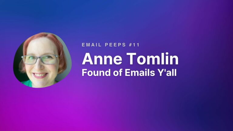 Email Peeps #11: Anne Tomlin - Email Love