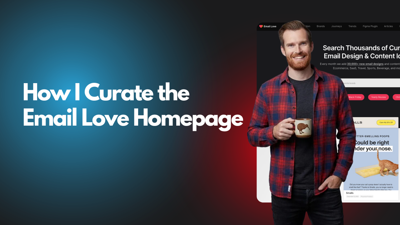 How I Curate the Email Love Homepage - Email Love