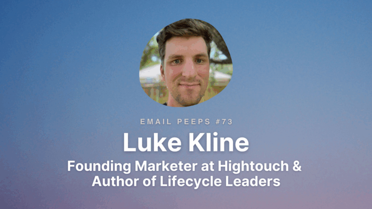 Email Peeps 73: Luke Kline - Email Love